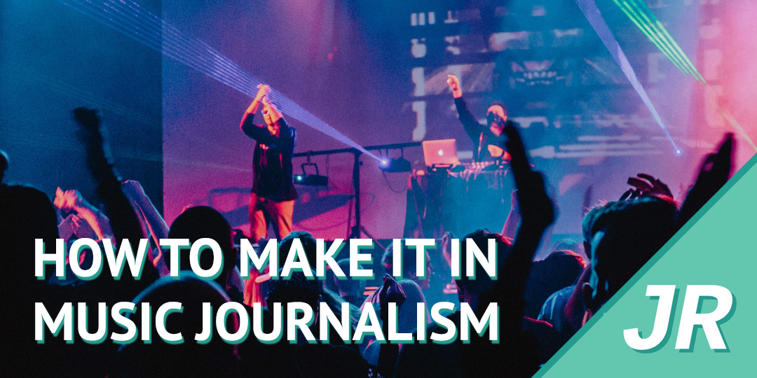 How To Become A Music Journalist: A Step By Step Guide