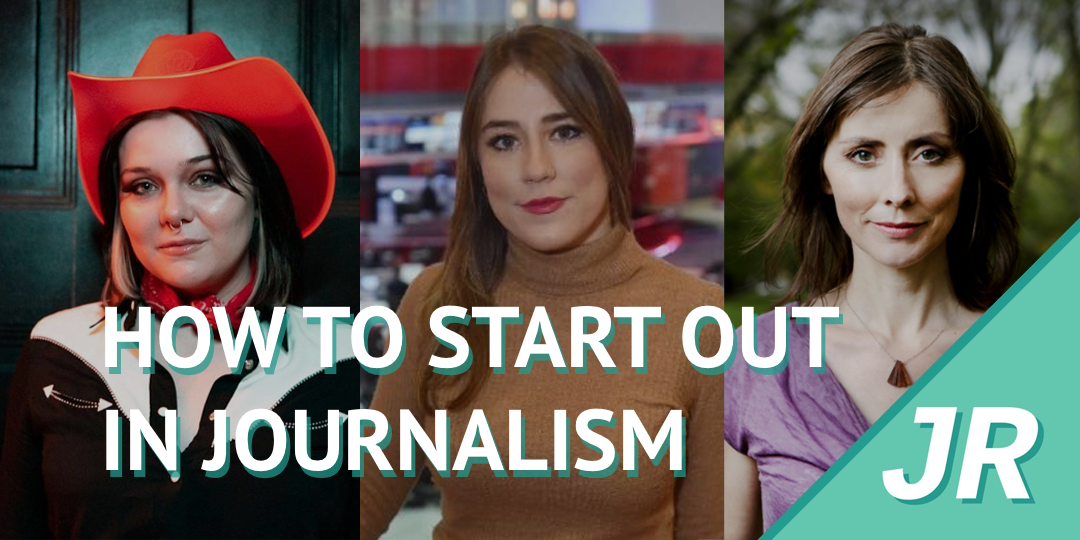 Starting Out As A New Journalist: Everything You Need To Know