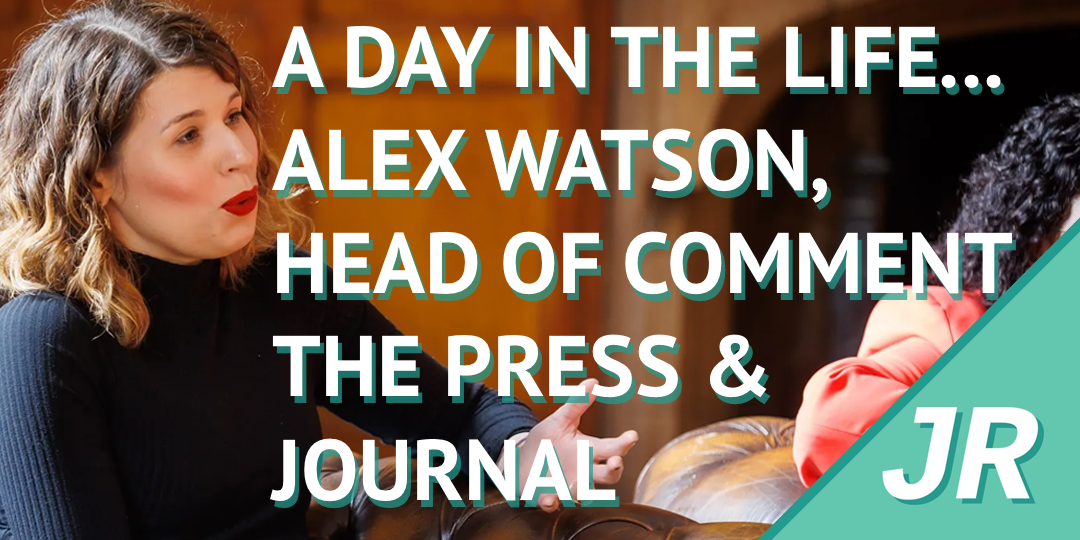 A Day In The Life: Alex Watson, Head Of Comment, The Press And Journal