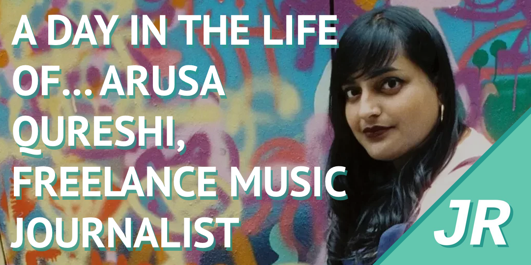 A Day In The Life Of... Arusa Qureshi, Freelance Music Journalist