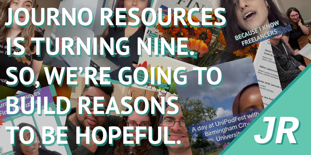Journo Resources Is Turning Nine: So, We're Building Ten Reasons To Be ...